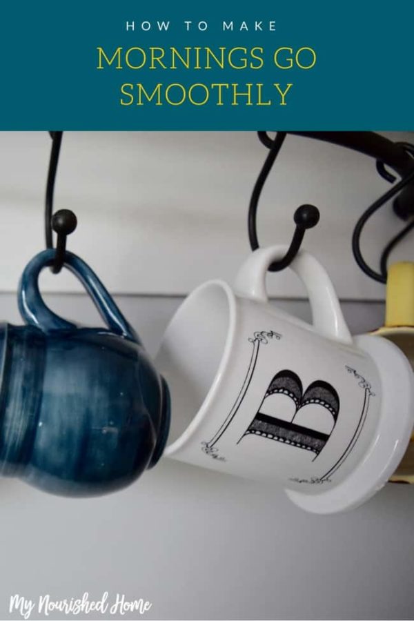 How to Make Mornings Go Smoothly | My Nourished Home