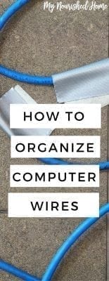 How to Organize the Wires around Your Computer | My Nourished Home
