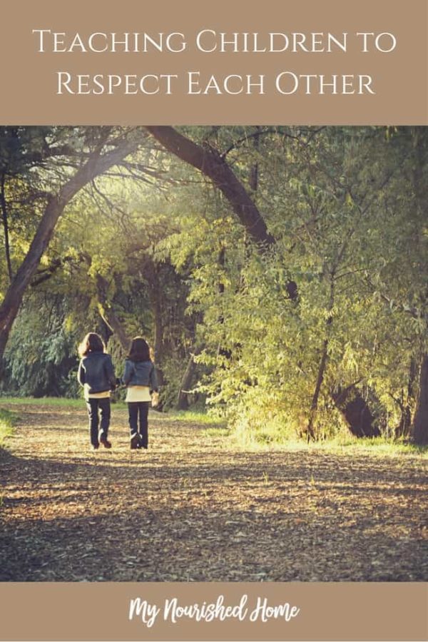 Teaching Kids to Respect Each Other | My Nourished Home