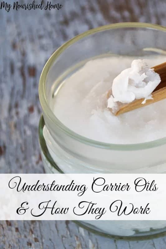Understanding Carrier Oils And How They Work My Nourished Home