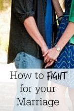 Create a Marriage worth Fighting For | My Nourished Home