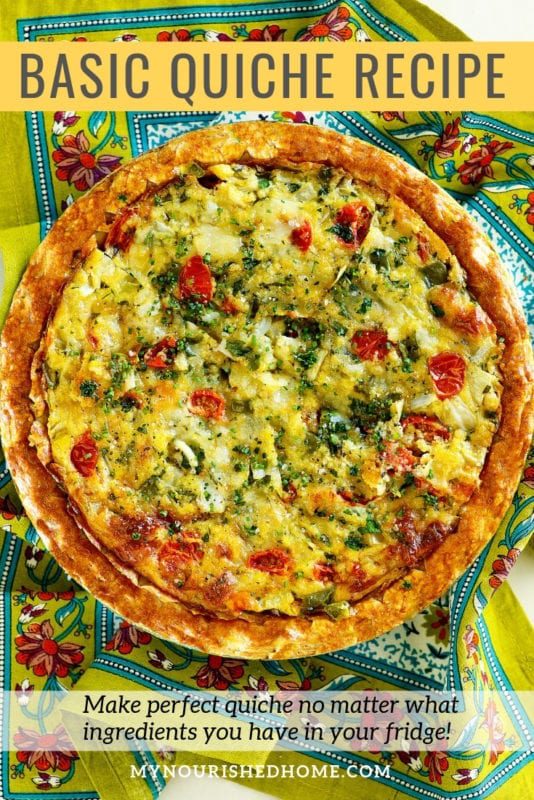 Basic Quiche Recipe | My Nourished Home